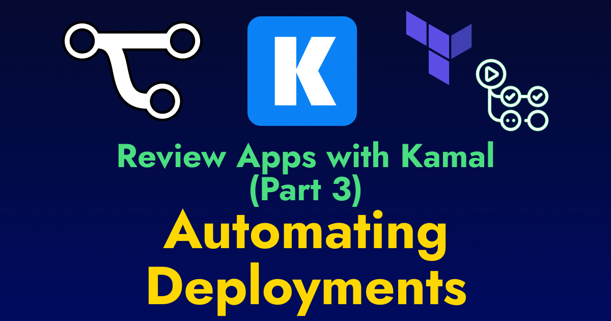 Review Apps With Kamal (Part 3): Automating Deployments Review Apps With Kamal (Part 3): Automating Deployments