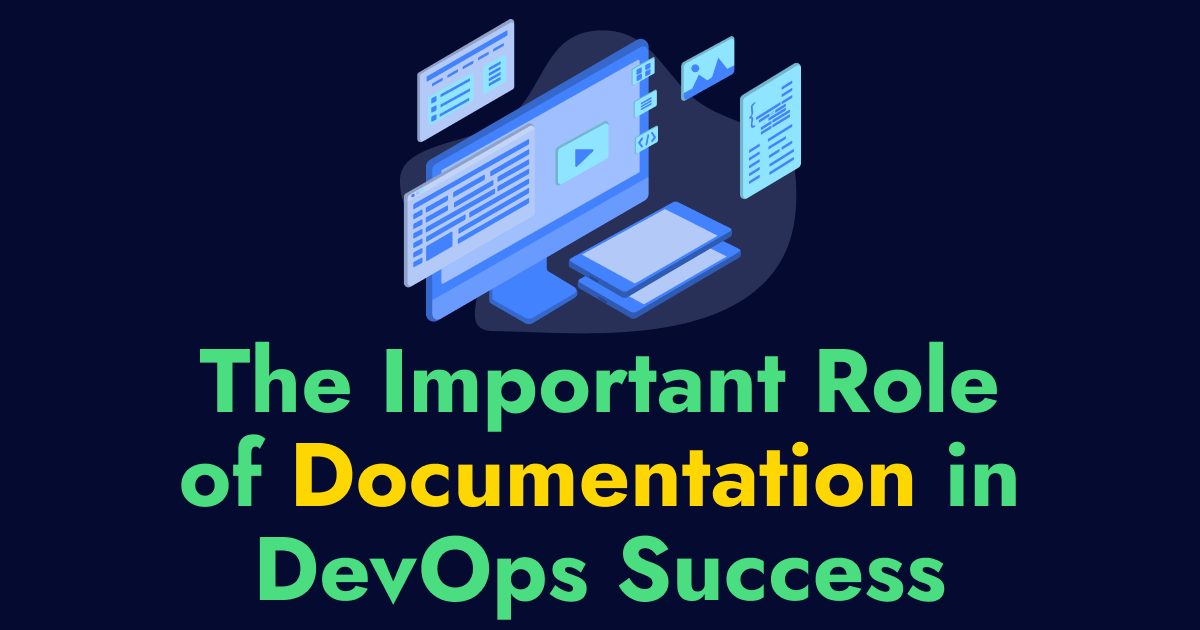 The Important Role of Documentation in DevOps Success